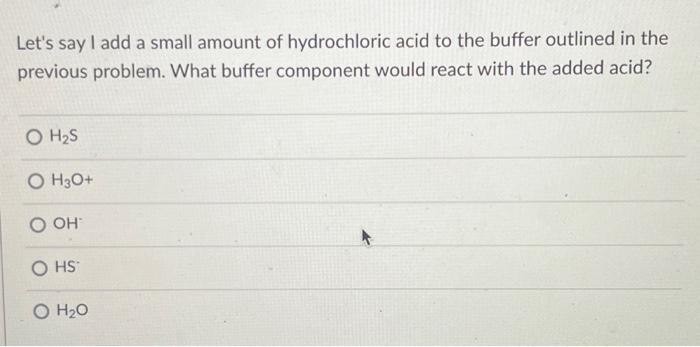 Solved Let's say I add a small amount of hydrochloric acid | Chegg.com