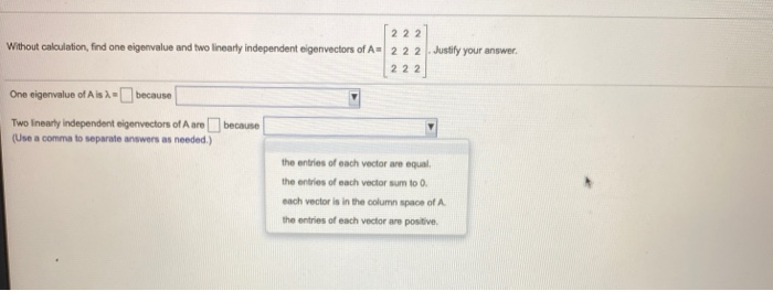 Solved 2 2 2 Without calculation, find one eigenvalue and | Chegg.com