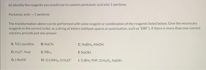 Solved (b) Identify the reagents you would use to convert | Chegg.com