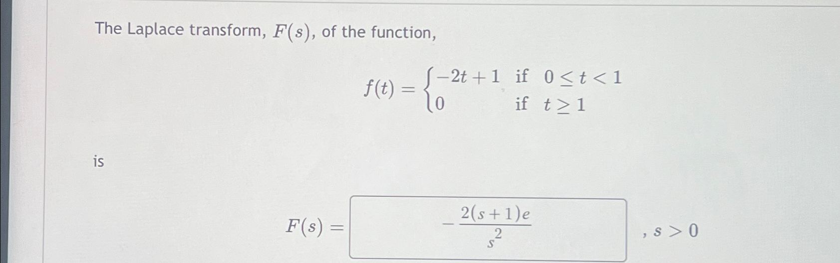 Solved The Laplace transform, F(s), ﻿of the | Chegg.com