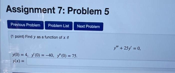 Solved Assignment 7: Problem 5 (1 point) Find y as a | Chegg.com