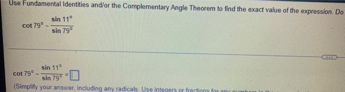 Solved Use Fundamental Identities and/or the Complementary | Chegg.com