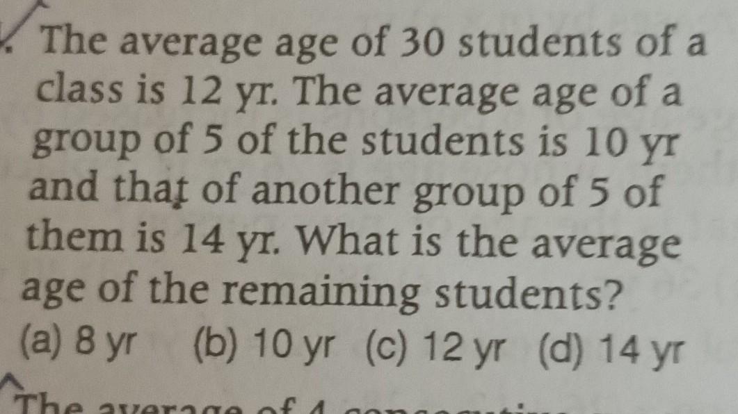 Solved The average age of 30 students of a class is 12yr. | Chegg.com
