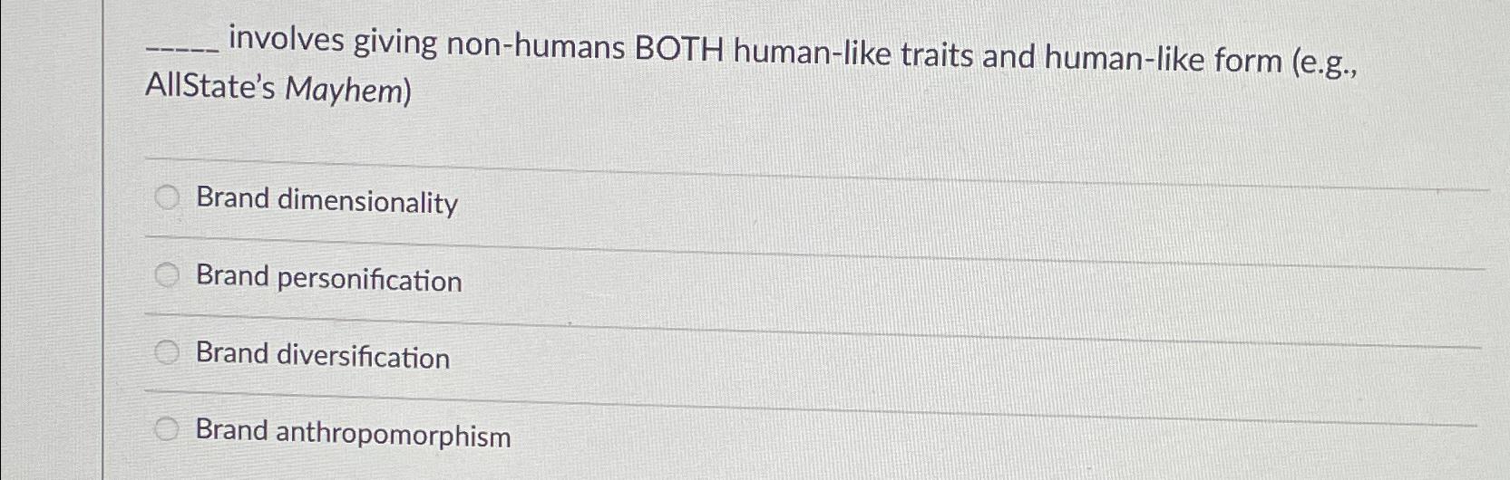 Solved involves giving non-humans BOTH human-like traits and | Chegg.com