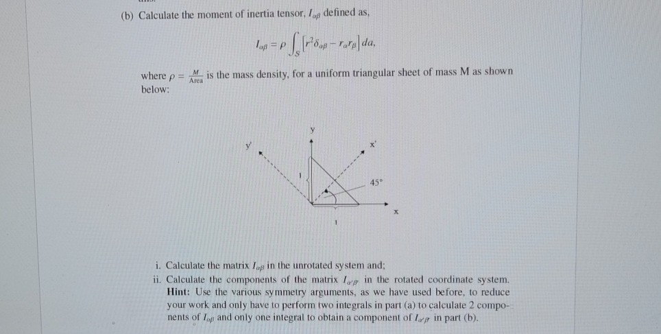 Solved (b) ﻿Calculate the moment of inertia tensor, Iαβ | Chegg.com