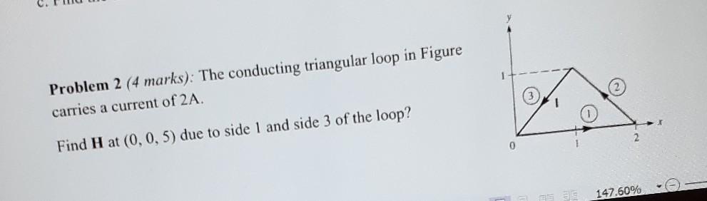 Solved 1 Problem 2 (4 marks): The conducting triangular loop | Chegg.com