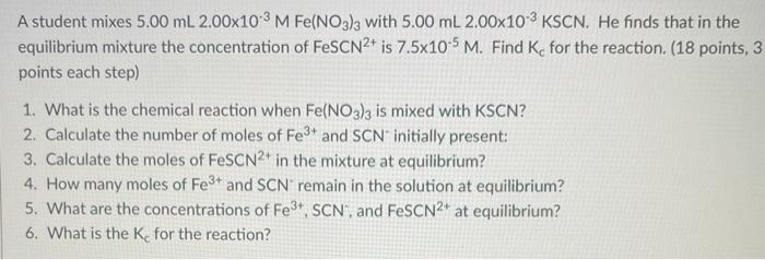 Solved A student mixes 5.00 mL 2.00x103 M Fe(NO3)3 with 5.00 | Chegg.com
