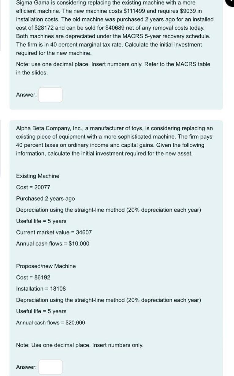 Solved Sigma Gama is considering replacing the existing | Chegg.com