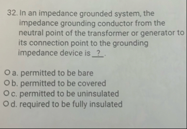 Solved In an impedance grounded system, the impedance | Chegg.com