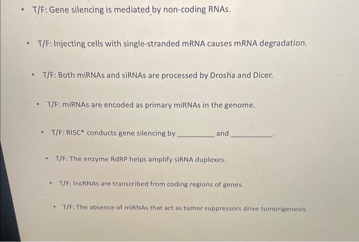 T/F: Gene silencing is mediated by non-coding RNAs. - | Chegg.com