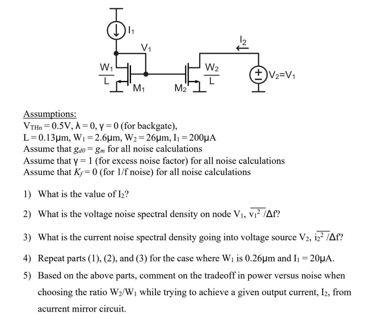 Solved Assumptions: VTHn=0.5 V,λ=0,γ=0 (for backgate), | Chegg.com