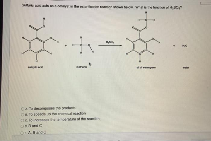 Solved Sulfuric acid acts as a catalyst in the | Chegg.com