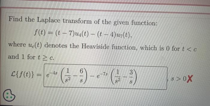 Solved Find the Laplace transform of the given function: | Chegg.com