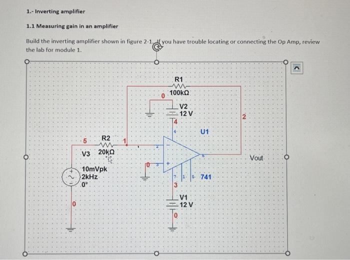 1.- Inverting amplifier 1.1 Measuring gain in an | Chegg.com