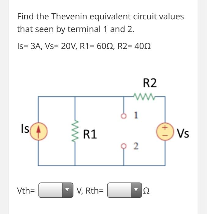 Solved Find the Thevenin equivalent circuit values that seen | Chegg.com