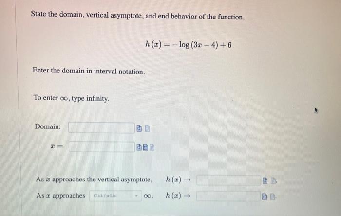 Solved State the domain, vertical asymptote, and end | Chegg.com