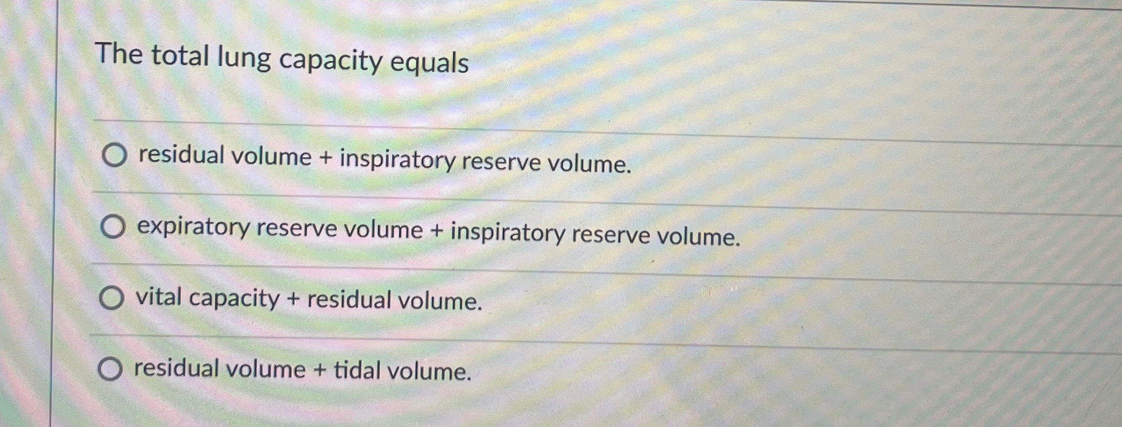 Solved The total lung capacity equals ﻿residual volume + | Chegg.com