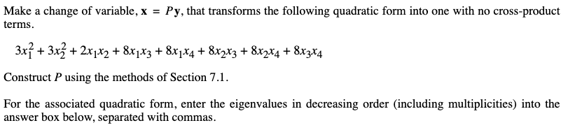 Solved Make a change of variable, x=Py, ﻿that transforms the | Chegg.com