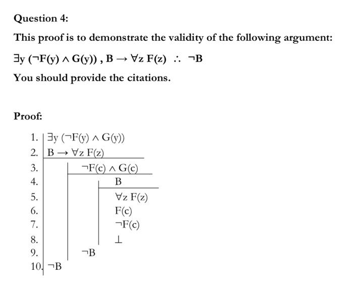Solved Question 4: This proof is to demonstrate the validity | Chegg.com