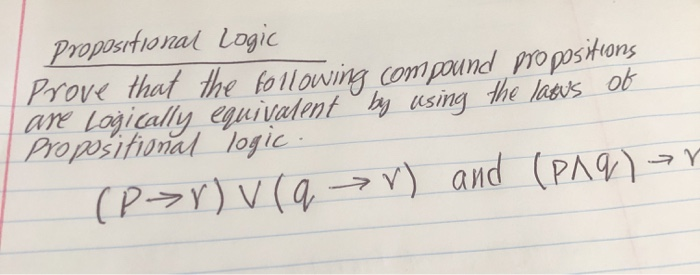 Solved propositional Logic Prove that the following compound | Chegg.com