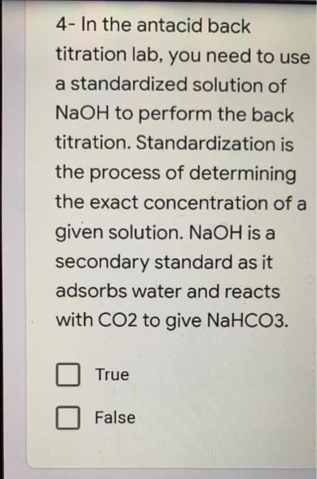 Solved 4- In the antacid back titration lab, you need to use | Chegg.com