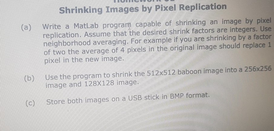 Solved (a) a Shrinking Images by Pixel Replication Write a | Chegg.com
