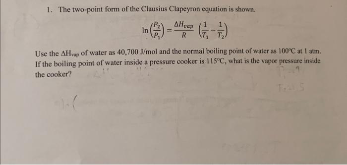 Solved 1. The two-point form of the Clausius Clapeyron | Chegg.com