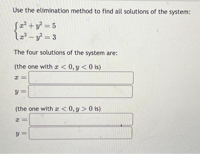 Solved Use the elimination method to find all solutions of | Chegg.com