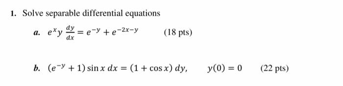Solved 1 Solve Separable Differential Equations A