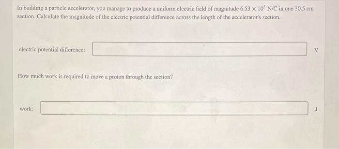 Solved In building a particle accelerator, you manage to | Chegg.com