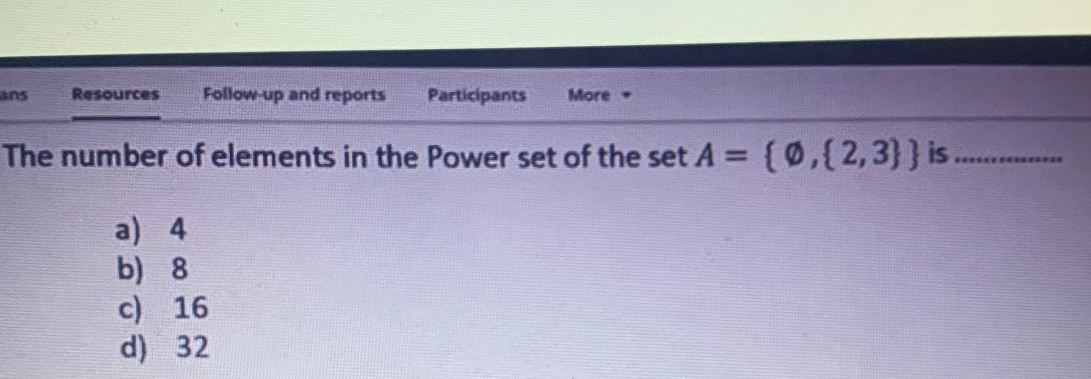 Solved The number of elements in the Power set of the set | Chegg.com