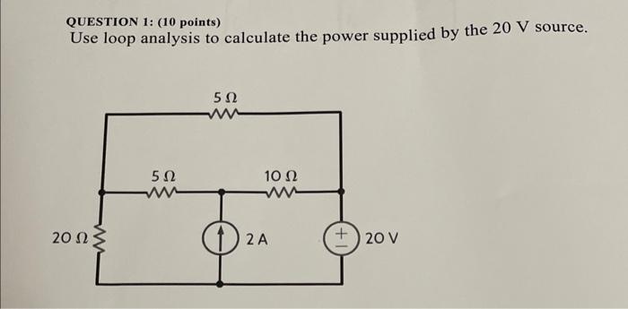 Solved QUESTION 1: (10 points) Use loop analysis to | Chegg.com
