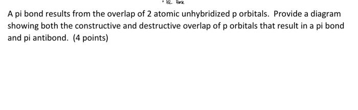 Solved A pi bond results from the overlap of 2 atomic | Chegg.com