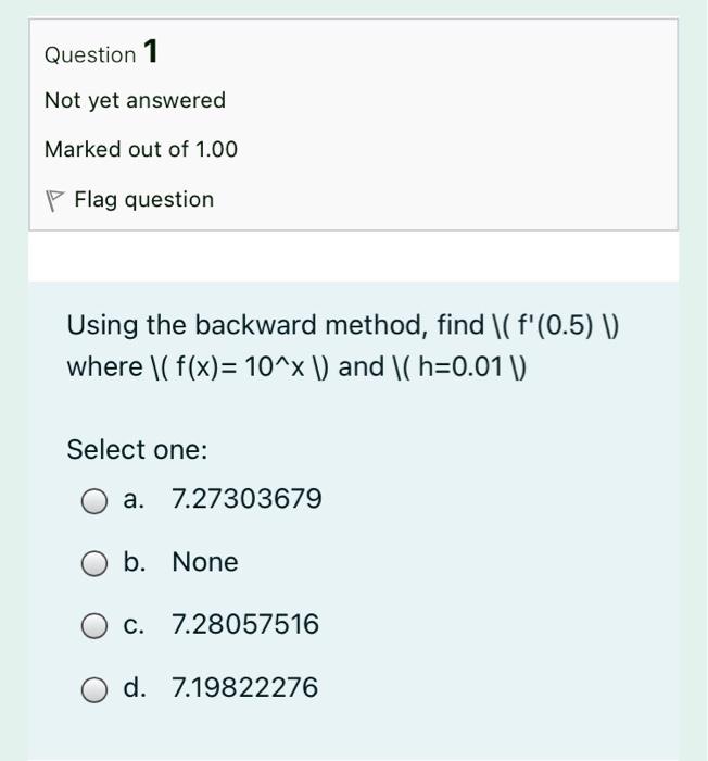 Solved Question 1 Not yet answered Marked out of 1.00 P Flag | Chegg.com