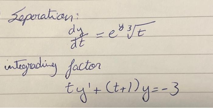Solved dtdy=e3t factor ty′+(t+1)y=−3 | Chegg.com