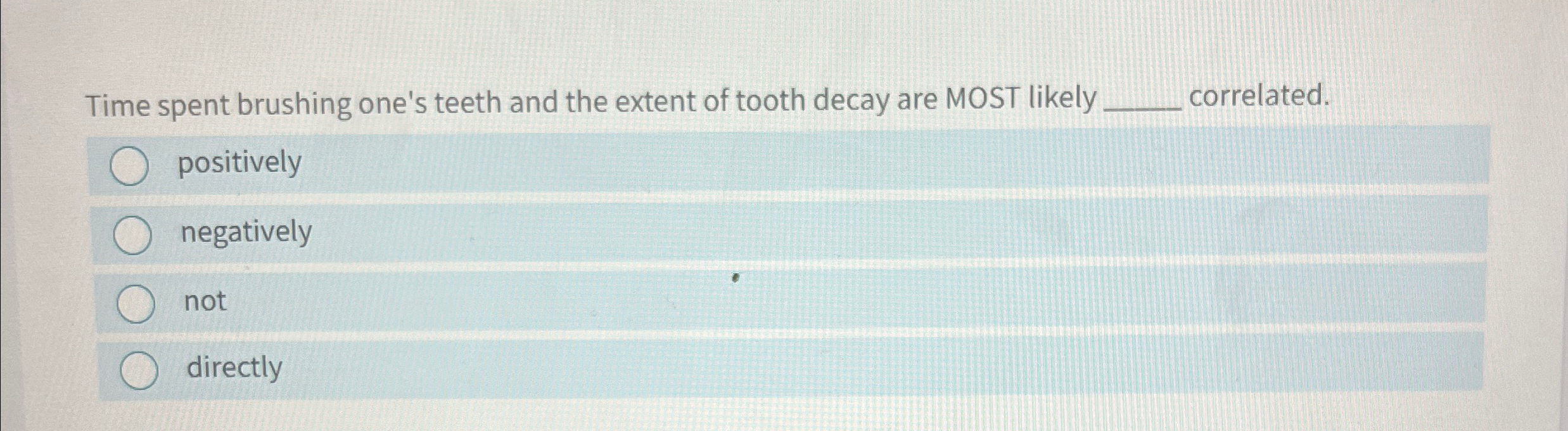 Solved Time spent brushing one's teeth and the extent of | Chegg.com