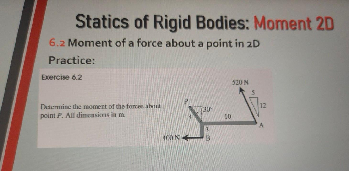 Solved Statics of Rigid Bodies: Moment 2D 6.2 Moment of a | Chegg.com