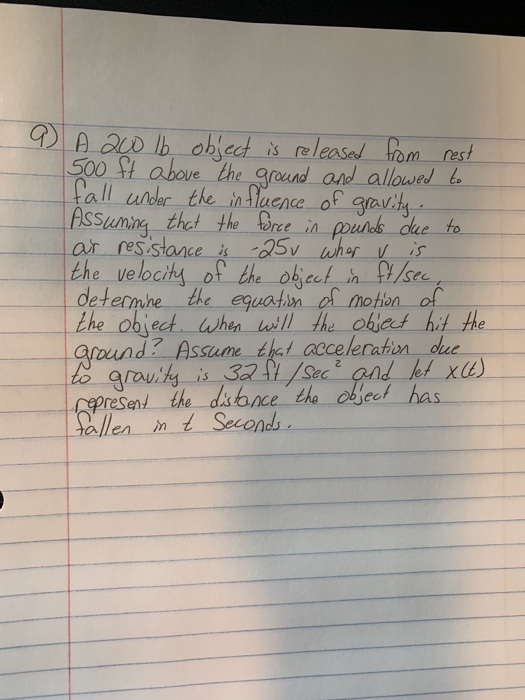 Solved 9 A 200 lb object is released from rest 500 ft above | Chegg.com
