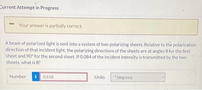 Solved Current Attempt in Progress A beam of polarized light | Chegg.com