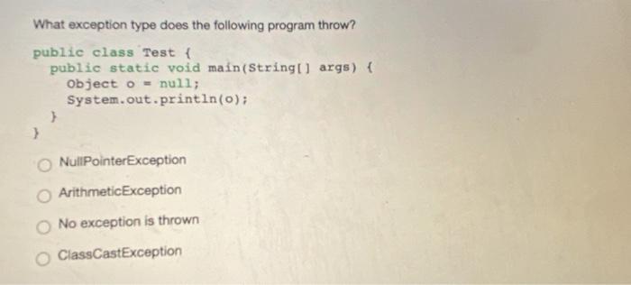Solved What exception type does the following program throw? | Chegg.com