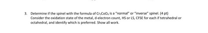 Solved 3. Determine if the spinel with the formula of | Chegg.com