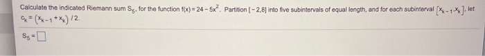 Solved Calculate the indicated Riemann sum Sg for the | Chegg.com