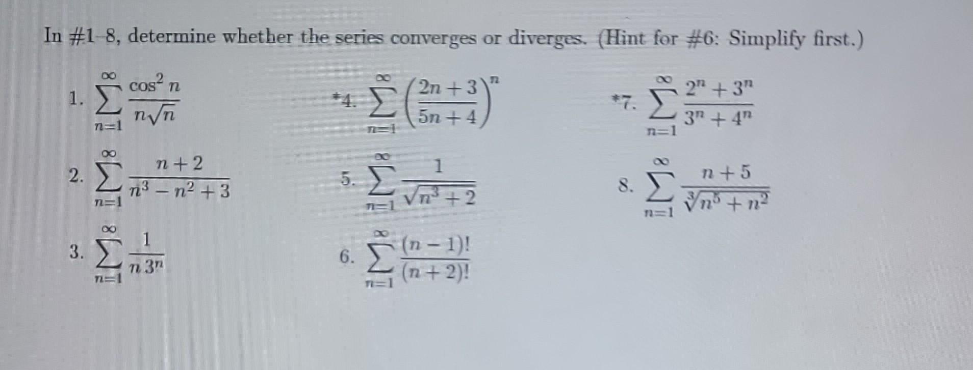 Solved In \#1-8, determine whether the series converges or | Chegg.com