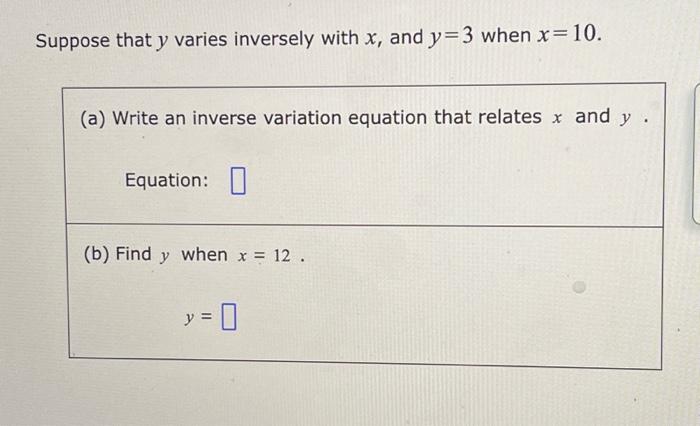 Solved Suppose that y varies inversely with x, and y=3 when | Chegg.com