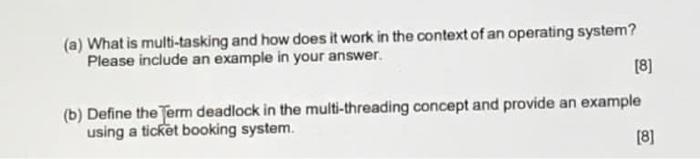 Solved (a) What is multi-tasking and how does it work in the | Chegg.com