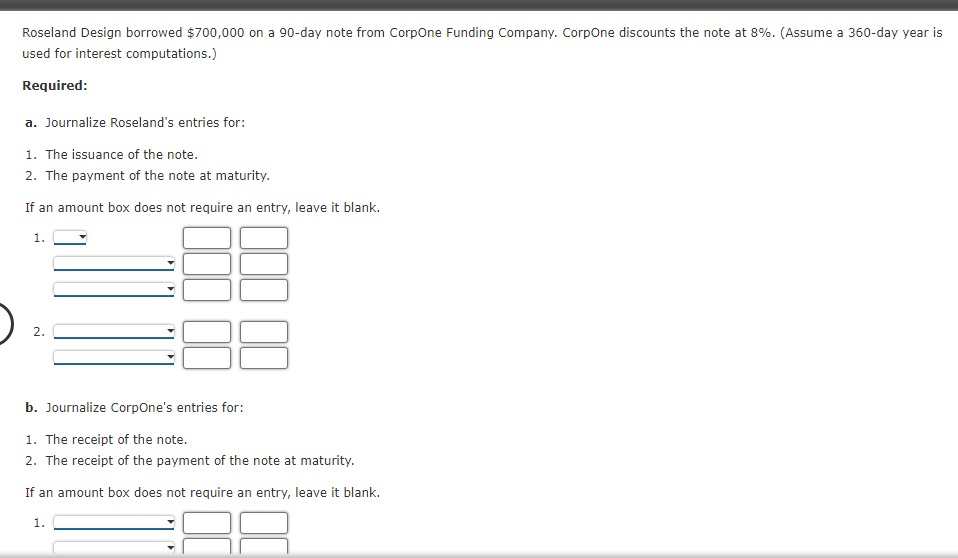 Solved Roseland Design borrowed $700,000 ﻿on a 90 -day note | Chegg.com