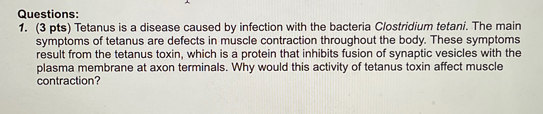 Solved Questions:( 3 ﻿pts) ﻿Tetanus is a disease caused by | Chegg.com