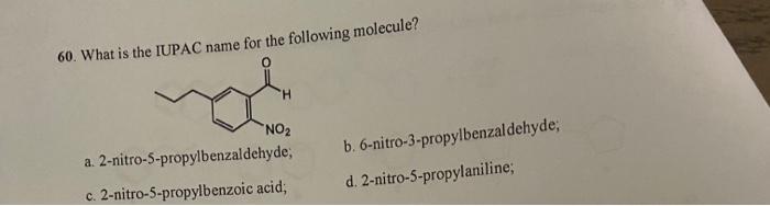 Solved 60. What is the IUPAC name for the following | Chegg.com