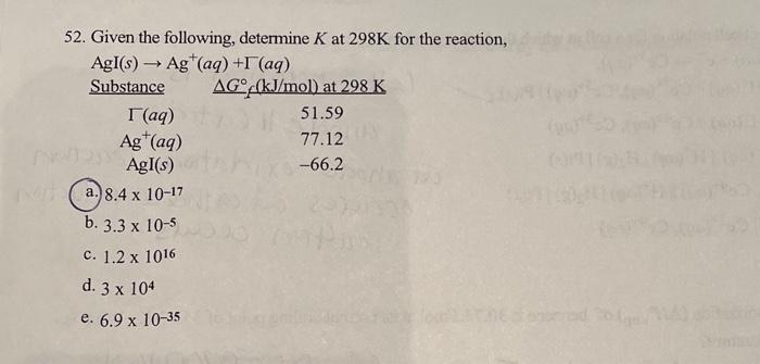 Solved -66.2 52. Given the following, determine K at 298K | Chegg.com