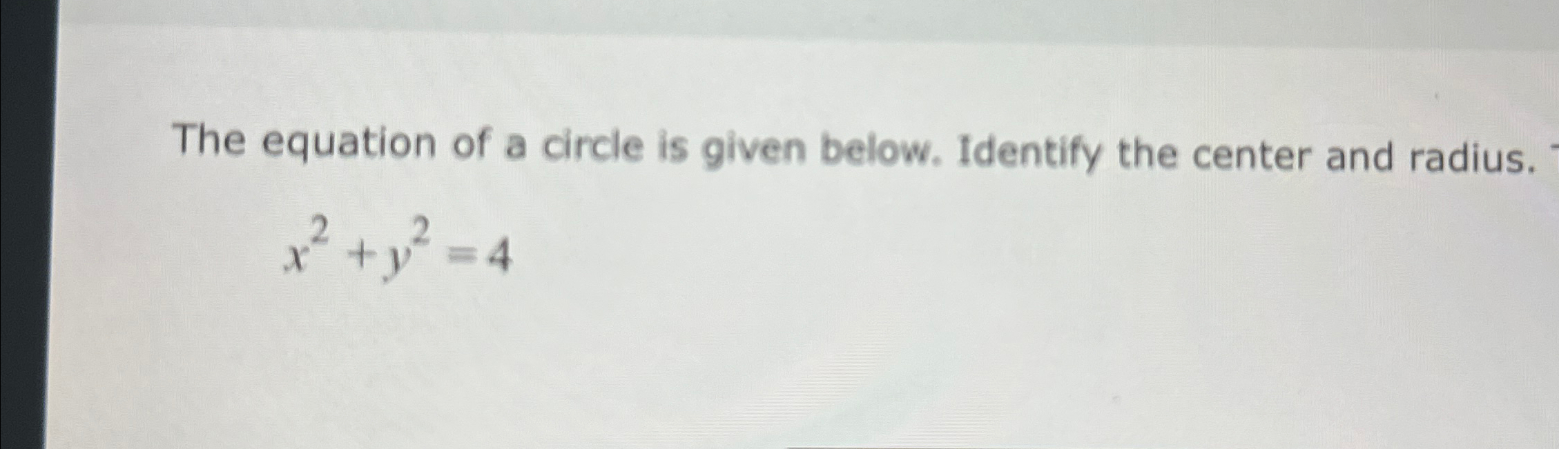 Solved The equation of a circle is given below. Identify the | Chegg.com